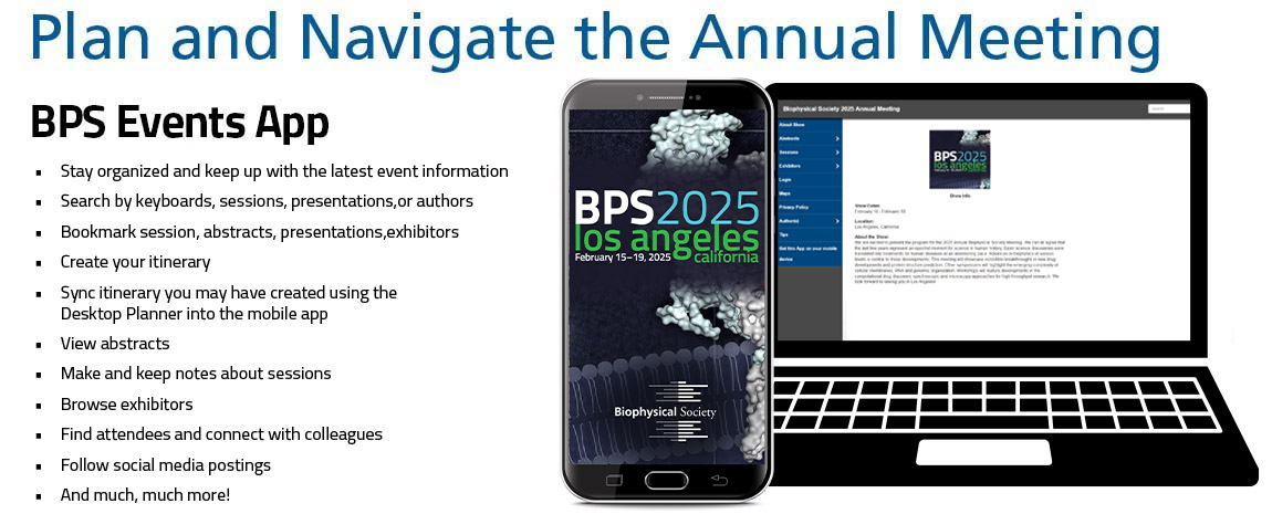 The Biophysical Society > Meetings & Events > Annual Meeting > 2025 Annual Meeting > General ...